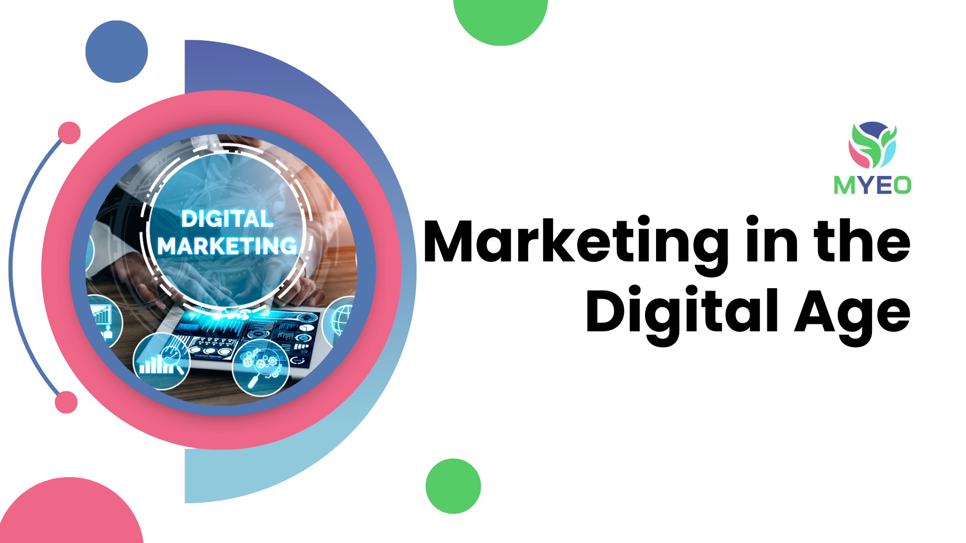 Marketing in the Digital Age - MYEO, Myanmar Youth Empowerment ...